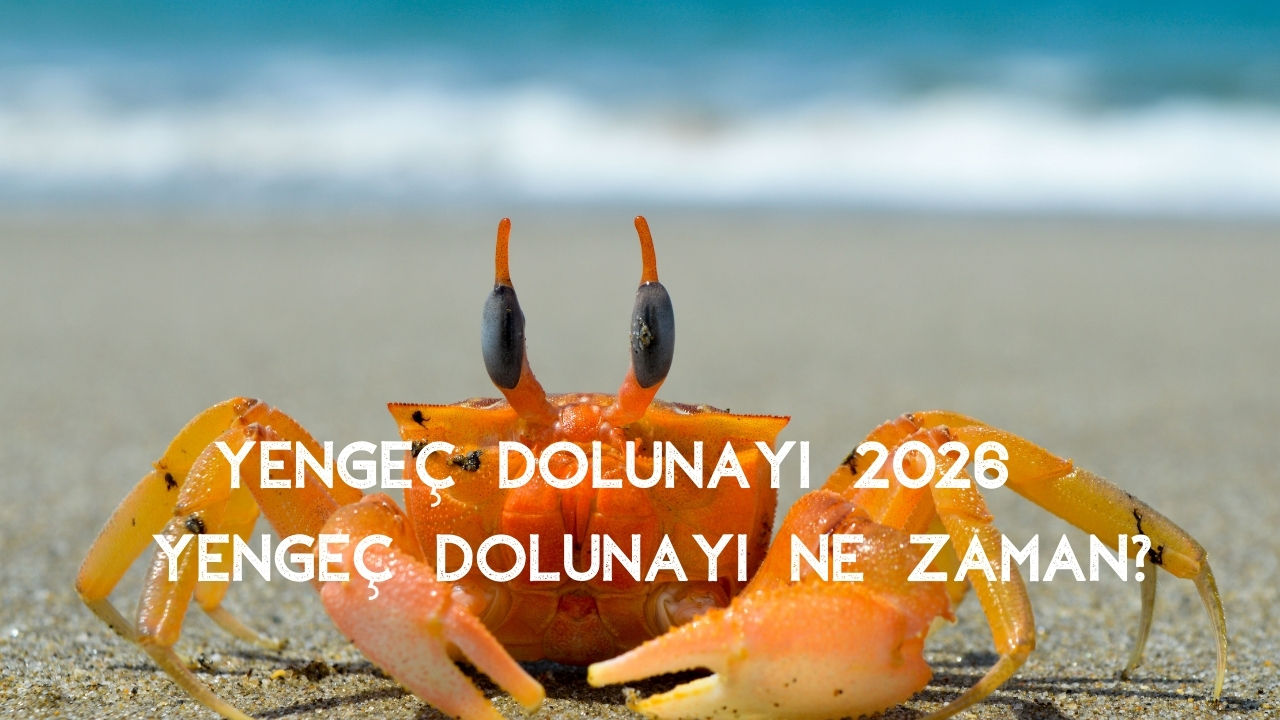 Yengeç Dolunayı 2026 - Yengeç Dolunayı Ne Zaman?